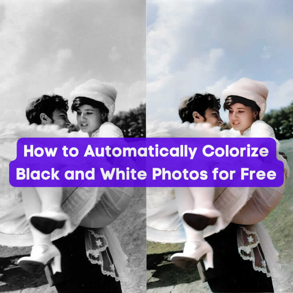 How to Automatically Colorize Black and White Photos for Free